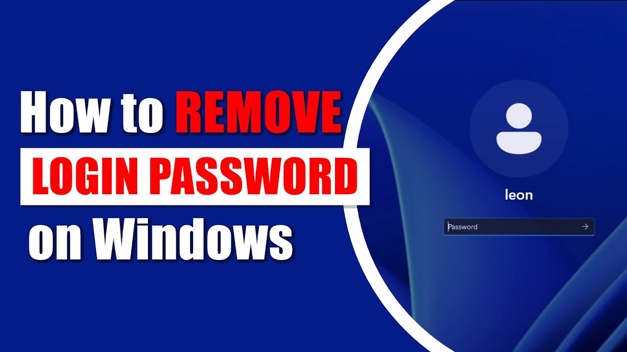 How to Remove Login Password in Windows 11 & 10 – Step by Step Guide ...