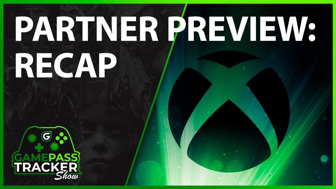 Xbox Partner Preview Recap - YouTube