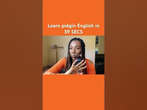Learn Pidgin English in 1 minute | Pro Pidgin Tutorial - YouTube
