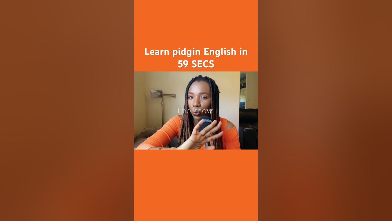 Learn Pidgin English in 1 minute | Pro Pidgin Tutorial - YouTube