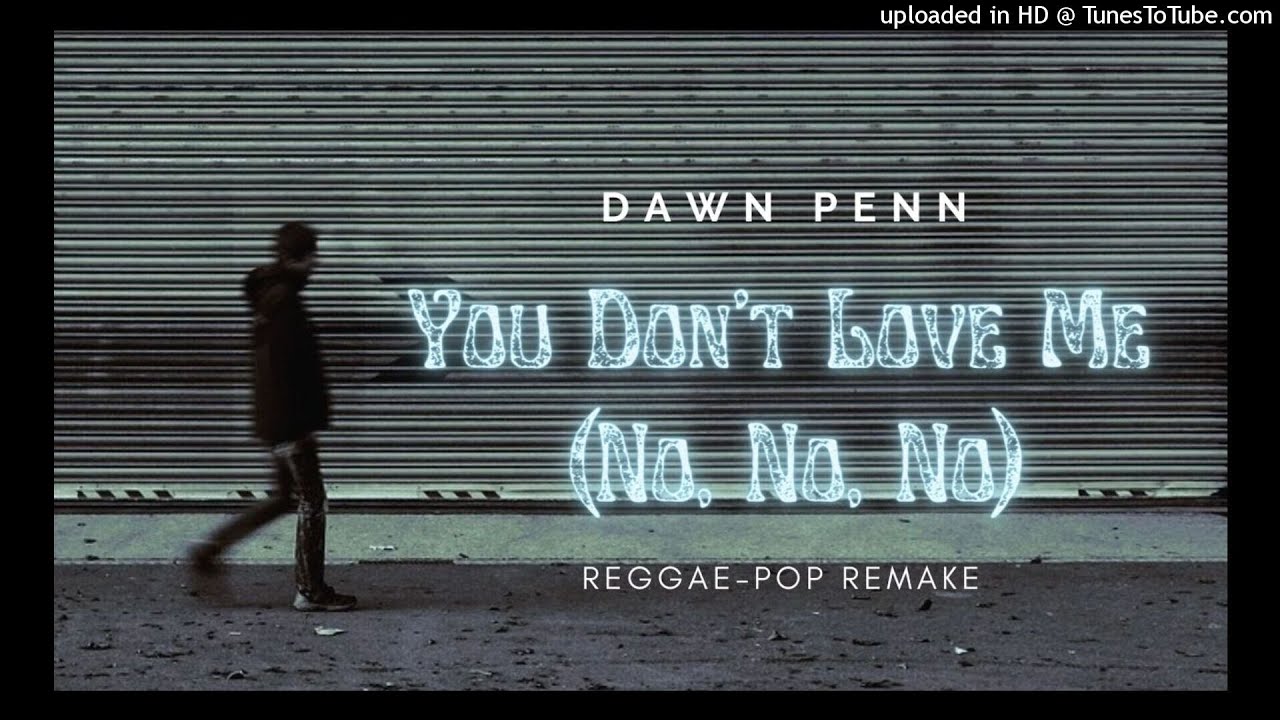 【You Don't Love Me (No No No)】Dawn Penn【Ace Beat】 Reggae Style Remake ...