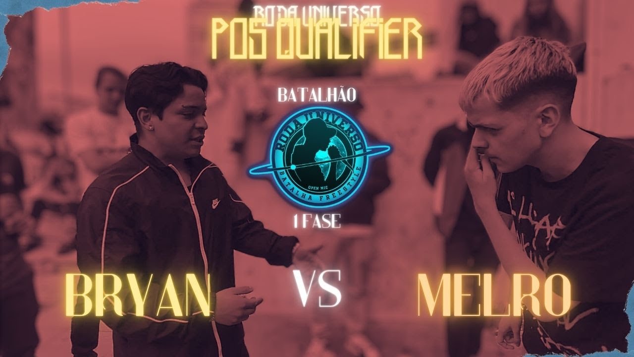 BRYAN VS MELRO | 1ª FASE | EDIÇÂO 93 "PÓS QUALIFIER" | RODA UNIVERSO ...