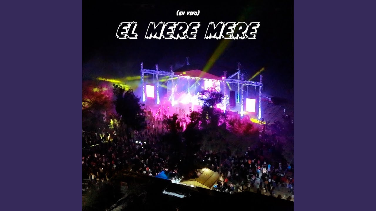 El Mere Mere (En vivo) - YouTube
