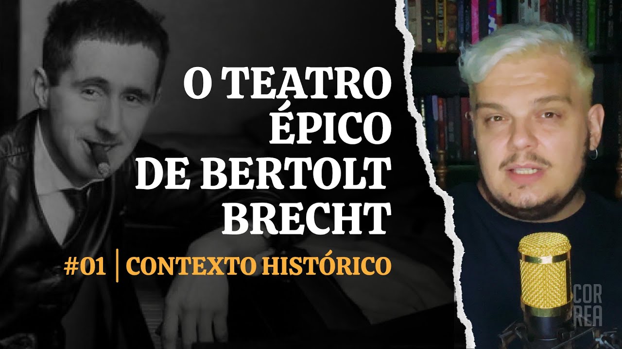O Teatro Épico de Bertolt Brecht | #01 - Contexto Histórico - YouTube