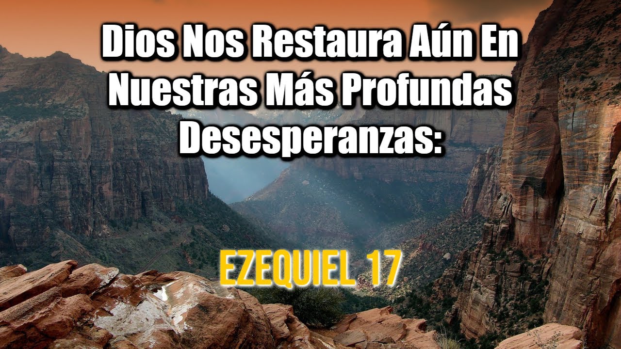 Dios Nos Restaura Aún En Nuestras Más Profundas Desesperanzas ...