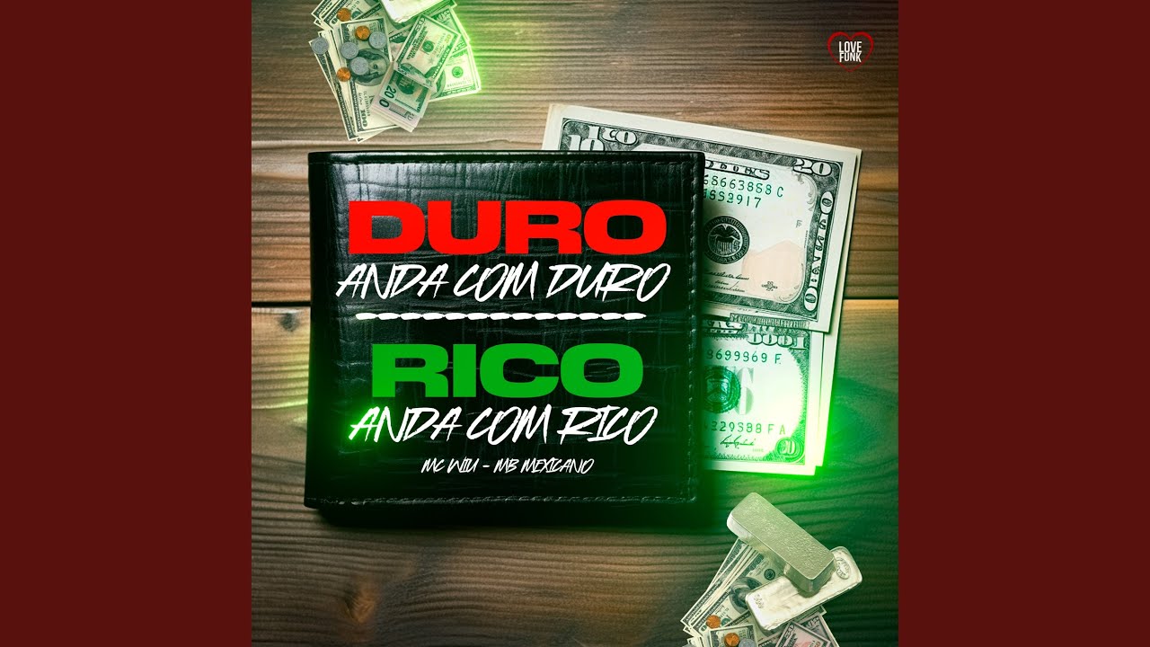 Dura Anda Com Duro , Rico Anda Com Rico - YouTube