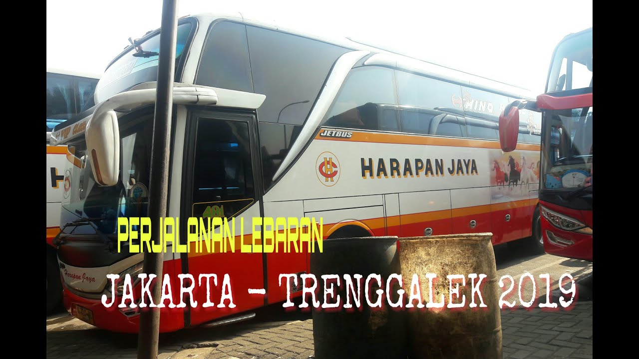 Trip Lebaran 2019 (Part 1) | Jakarta-Trenggalek | PO.HARAPAN JAYA VIP ...