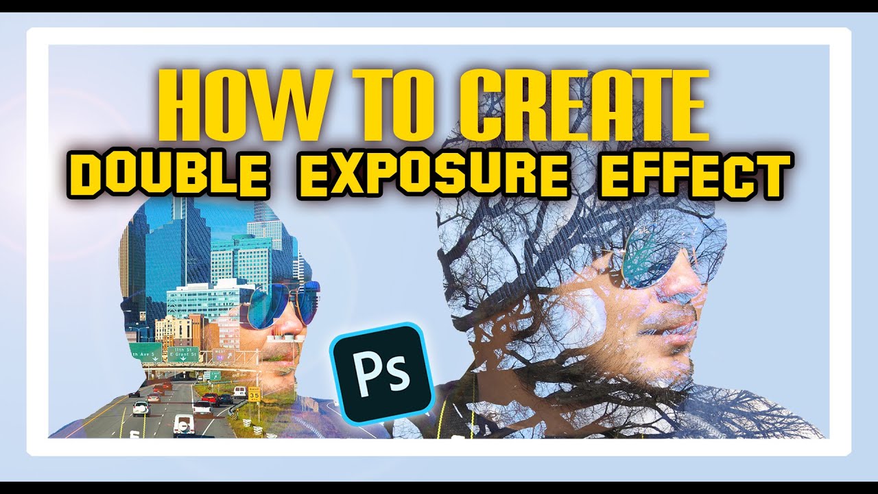 HOW TO CREATE DOUBLE EXPOSURE EFFECT - PHOTOSHOP CC 2020 - YouTube