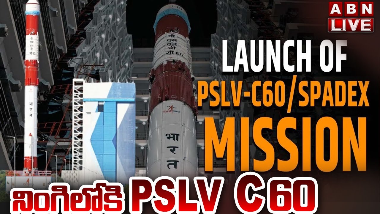 🔴LIVE : నింగిలోకి PSLV C 60 | Launch of PSLV-C60/SPADEX Mission | ABN ...