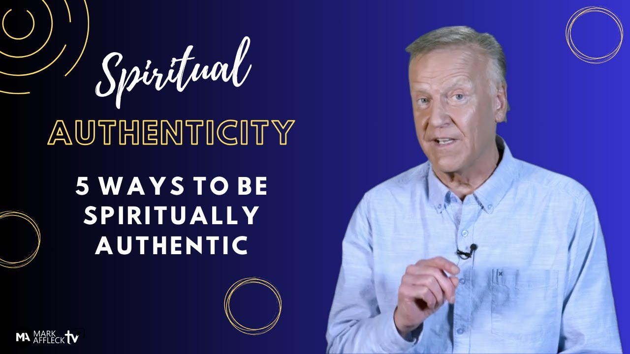 Spiritual Authenticity: 5 Ways to be Spiritually Authentic - YouTube