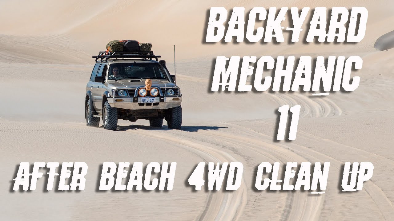 Cleaning 4WD After Beach. Backyard Mechanic 11 - YouTube