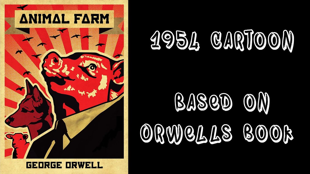 Animal Farm 1954 Cartoon George Orwell - YouTube