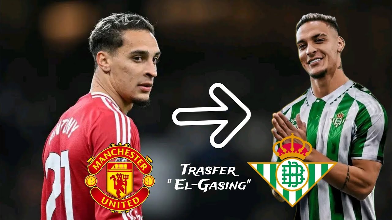 TRANSFER MEGA BINTANG MANCHESTER UNITED ANTONY EL- GASING SANTOS KE ...