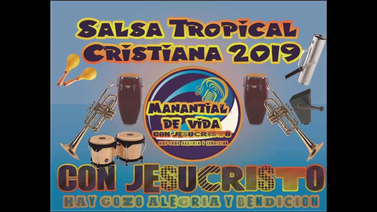 SALSA TROPICAL CRISTIANA 2019 - Con Jesucristo Hay gozo, Alegria y ...