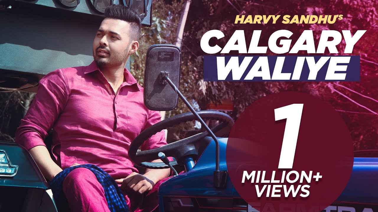 Calgary Waliye (Official Video) Harvy Sandhu - YouTube Music