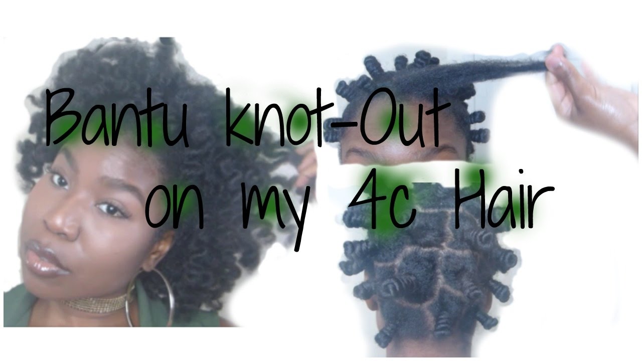 How To: Bantu Knot-out On 4c Hair - YouTube