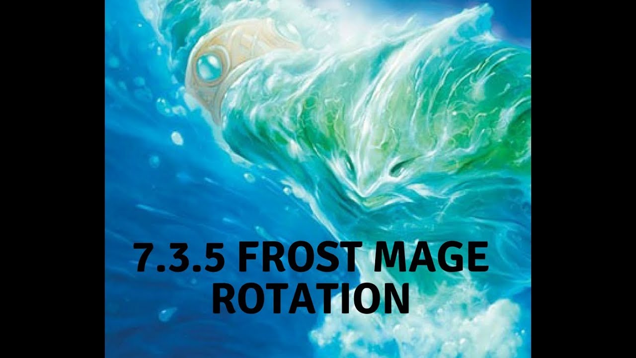 WoW: Frost Mage rotation (7.3.5) - YouTube