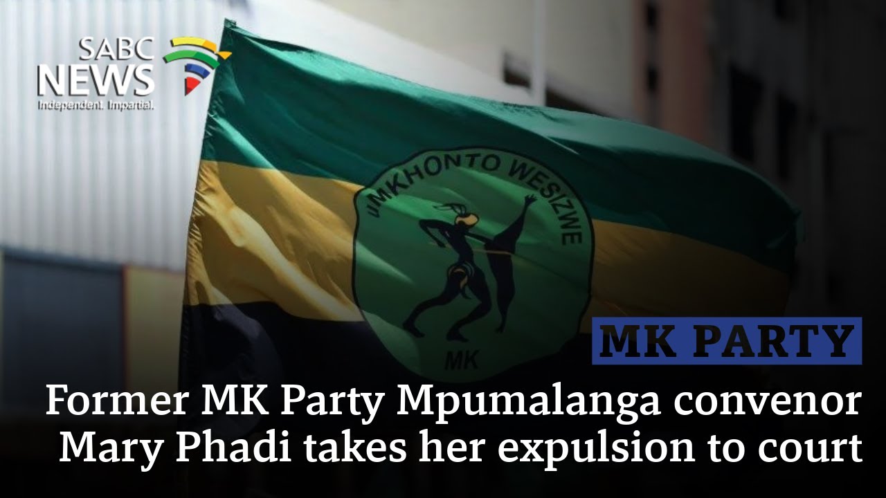 Former MK Party Mpumalanga convenor Mary Phadi takes her expulsion to ...