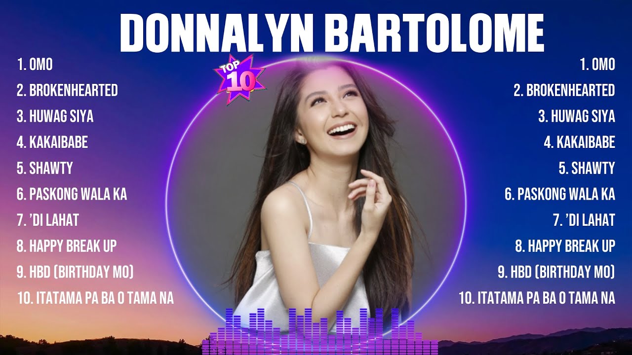 Donnalyn Bartolome Greatest Hits OPM Songs Collection ~ Top Hits Music ...