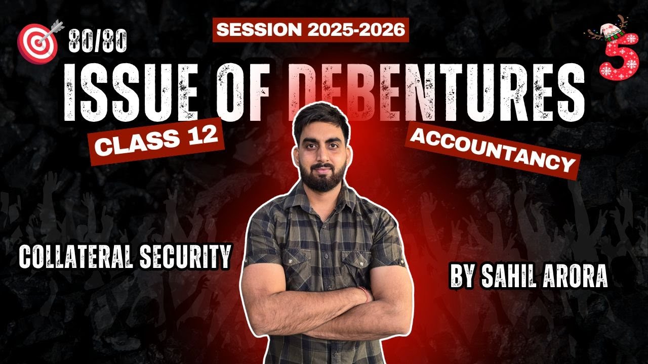 Issue of Debentures | Collateral Security | Class 12 Accountancy | Part ...
