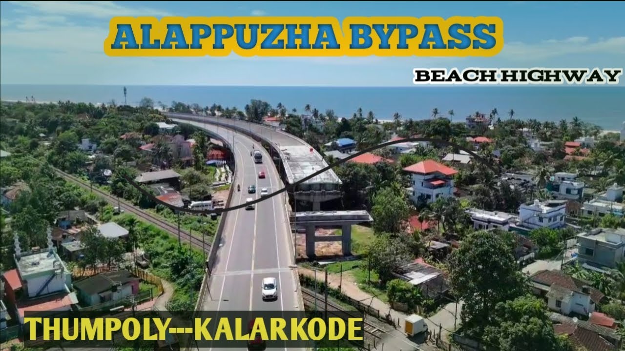 Alappuzha bypass road | alappuzha new beach elevated highway ...