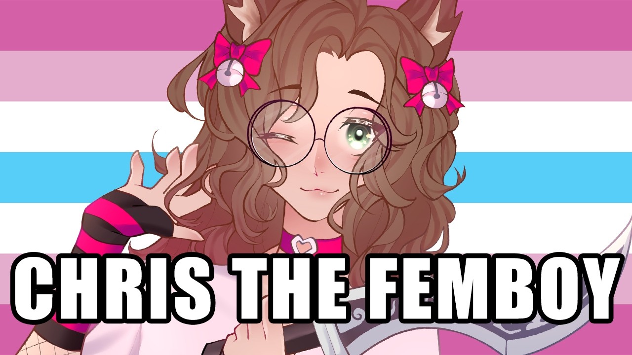 CHRIS THE FEMBOY - YouTube