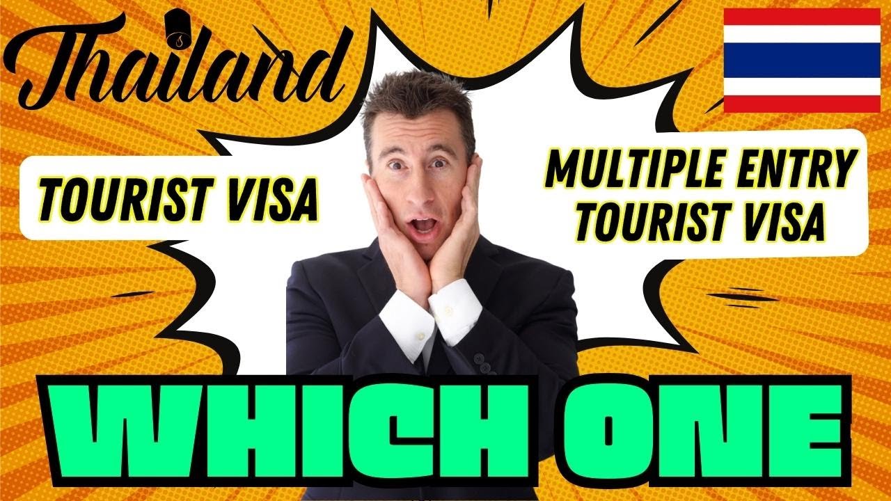 Thailand's Tourist Visa versus Multiple Entry Tourist Visa | Thailand ...