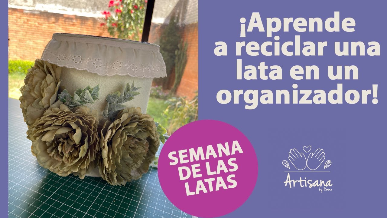 Semana de las latas: ¡Aprende a reciclar una lata en un organizador ...