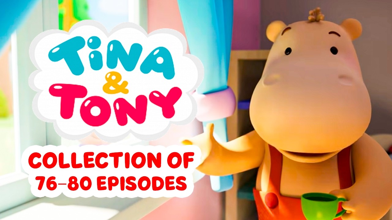 Collection of 76–80 episodes | Tina and Tony | Cartoon for children ...