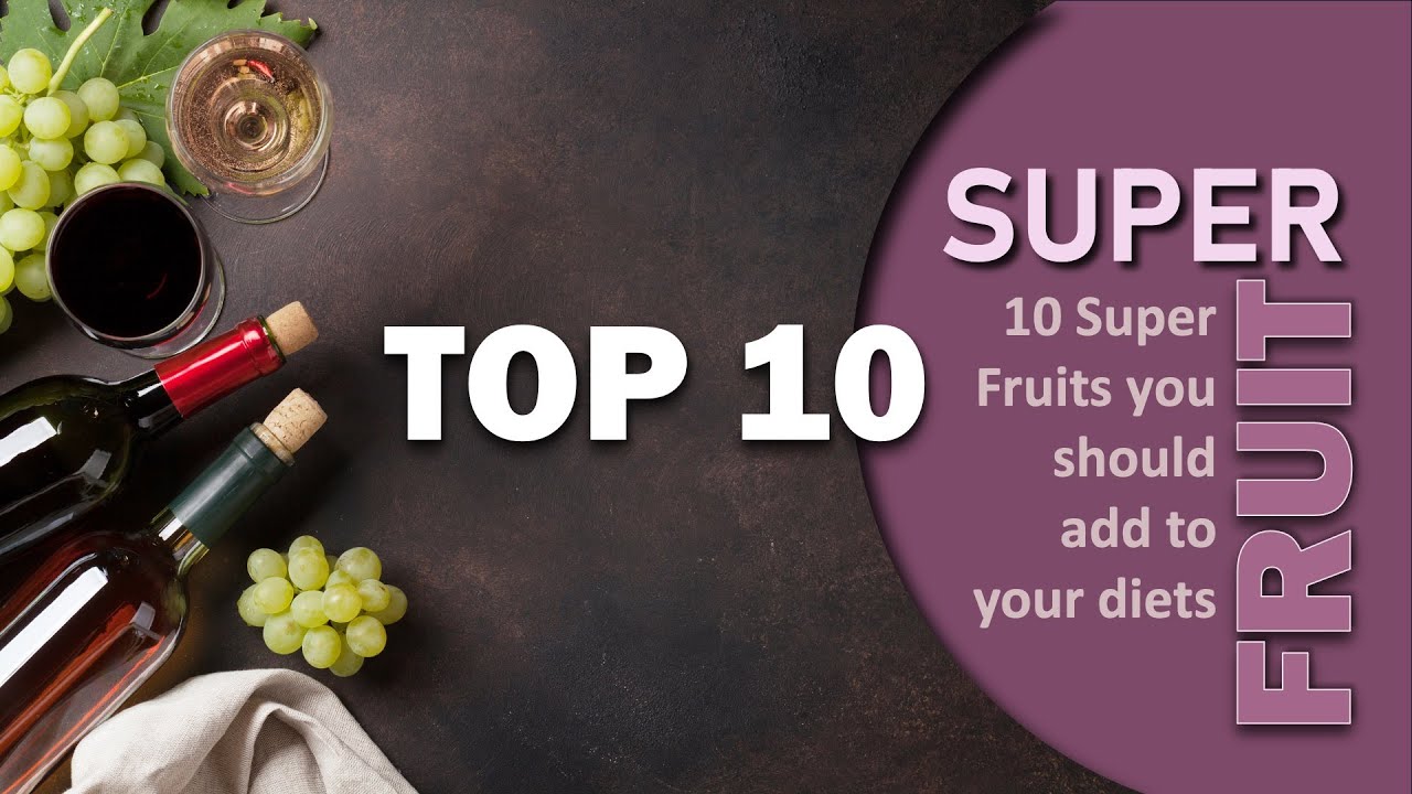 Top 10 healthiest & super fruits to eat & add to your daily diet plan ...