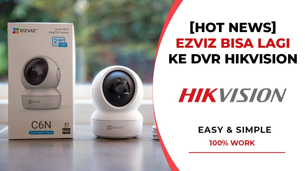 [HOT NEWS] CCTV EZVIZ Kembali Bisa Support ke DVR HIKVISION - YouTube
