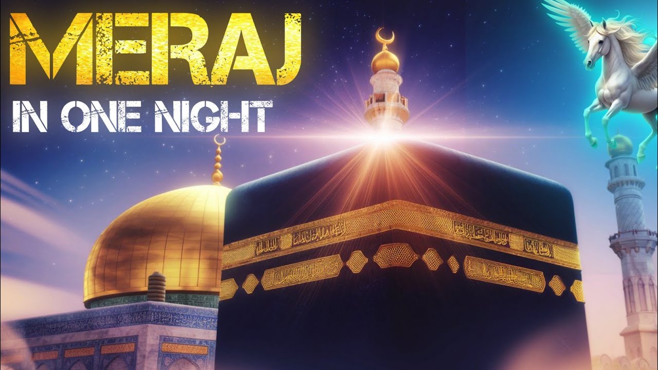 ISRA wal MERAJ | journey of meraj - YouTube