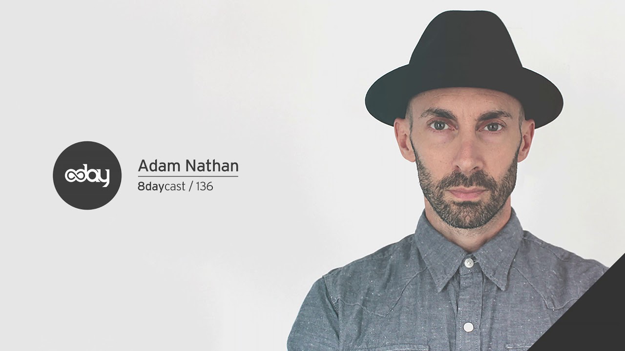 Adam Nathan - 8daycast | 136 - YouTube