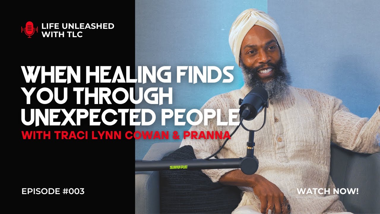 03 When Healing Finds You Through Unexpected People with Traci Lynn ...