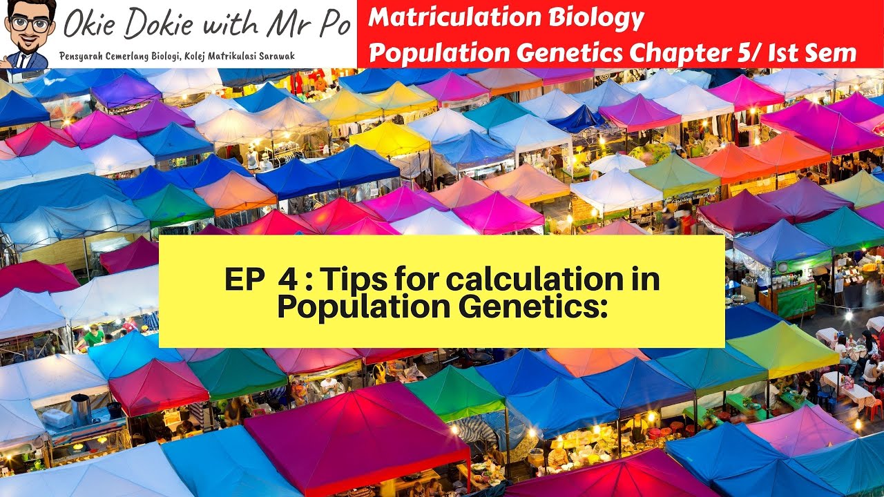 Chapter 5 EP 4 / Sem 1 : Tips for calculation in Population Genetics ...