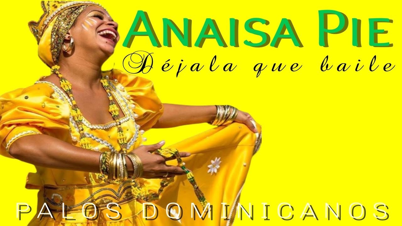 Anaisa Pie; Déjala Que Baile… - YouTube
