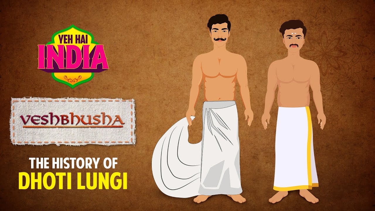 The History of Dhoti Lungi | Drapes of India | Veshbhusha | Yeh Hai ...