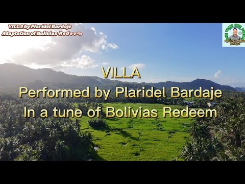 "Villa" performed by Plaridel Bardaje. adaptation of Bolivias Redeem ...