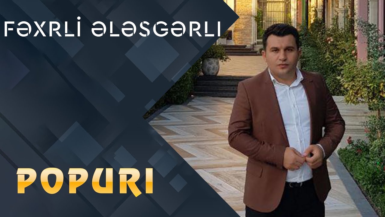 Fexri Elesgerli - Popuri (2018) - YouTube
