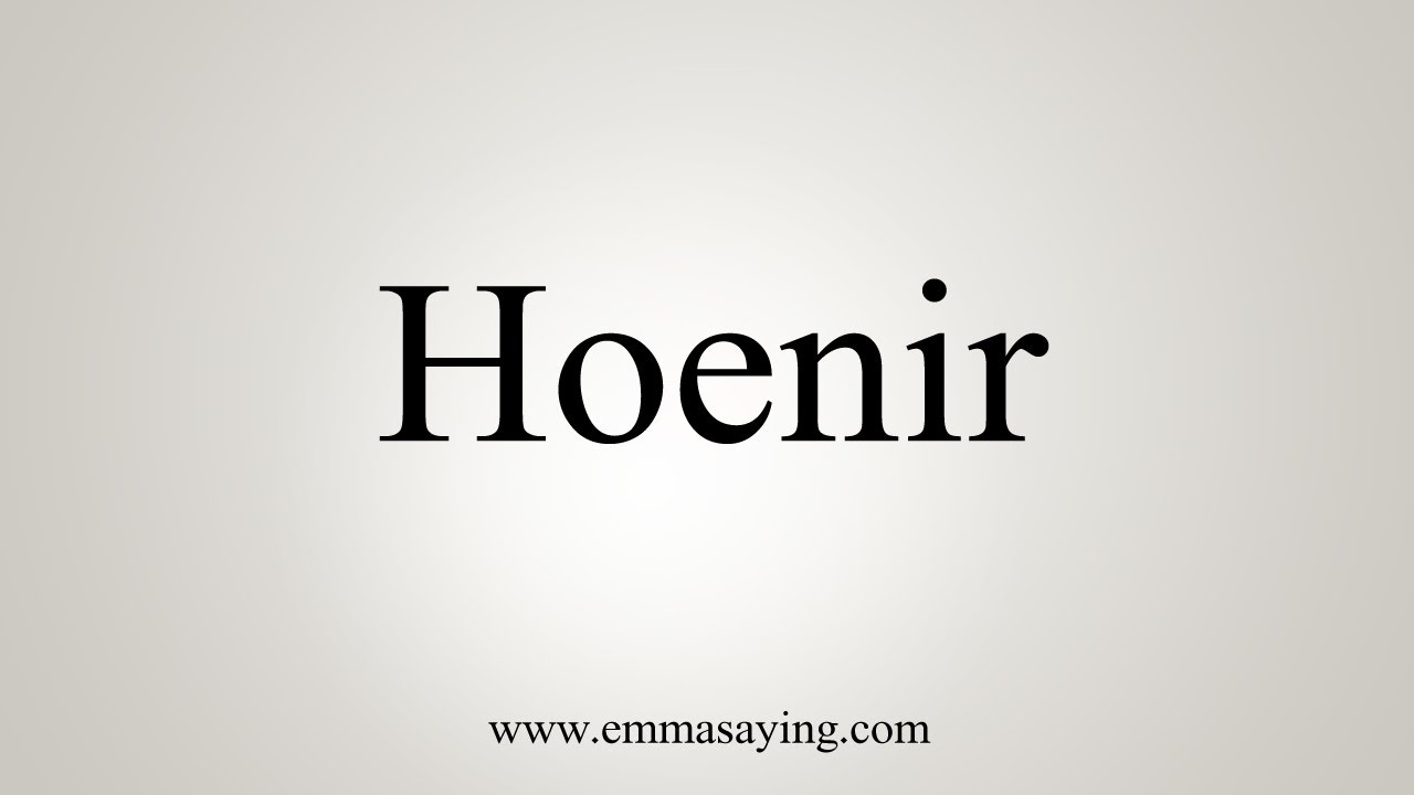 How To Say Hoenir - YouTube