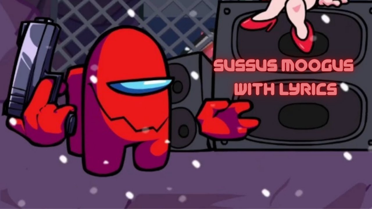 FNF Impostor v4 Sussus Moogus With Lyrics - YouTube