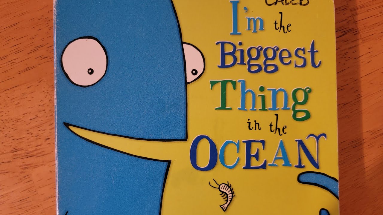 I'm The Biggest Thing In The Ocean by Kevin Sherry- Read Aloud by Goofy ...