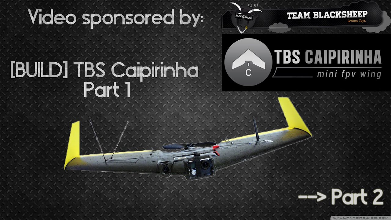 [BUILD] TBS Caipirinha FPV Wing PART I - YouTube