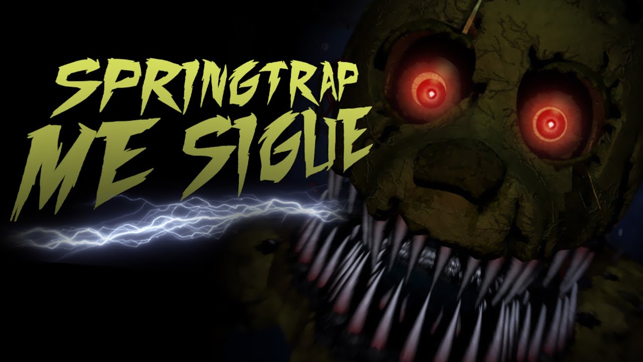 Springtrap Me Sigue ( Five Nights At Freddy'S ) - YouTube