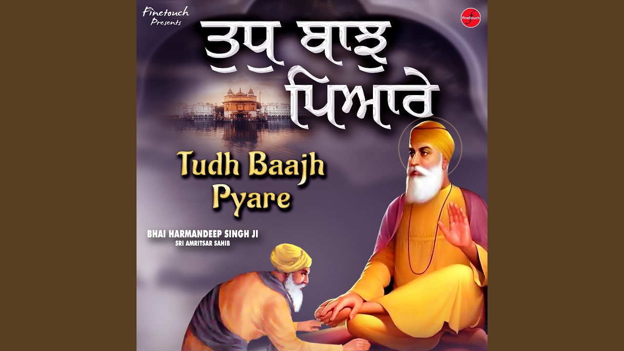 Tudh Baajh Pyare - YouTube