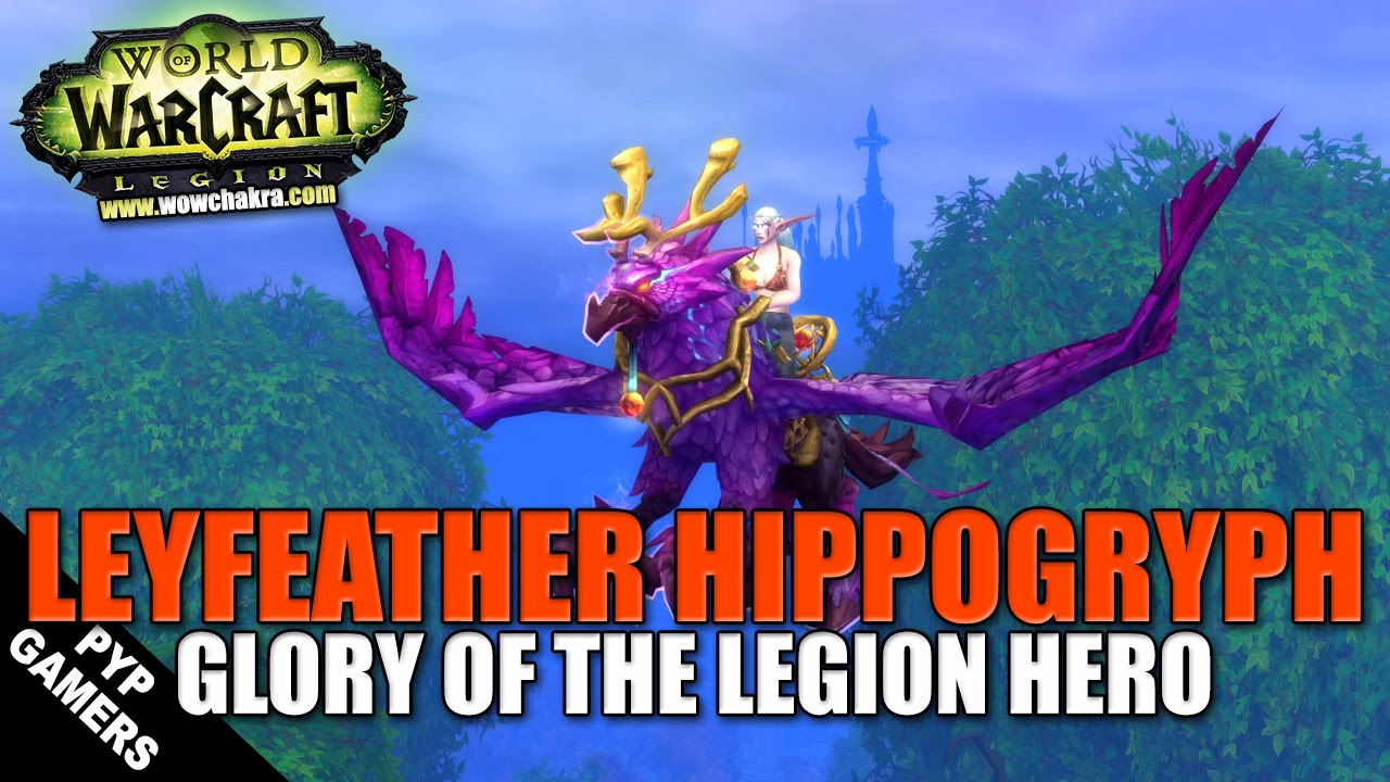 [#WoW] Legion Mounts: Leyfeather Hippogryph | World of Warcraft Legion ...