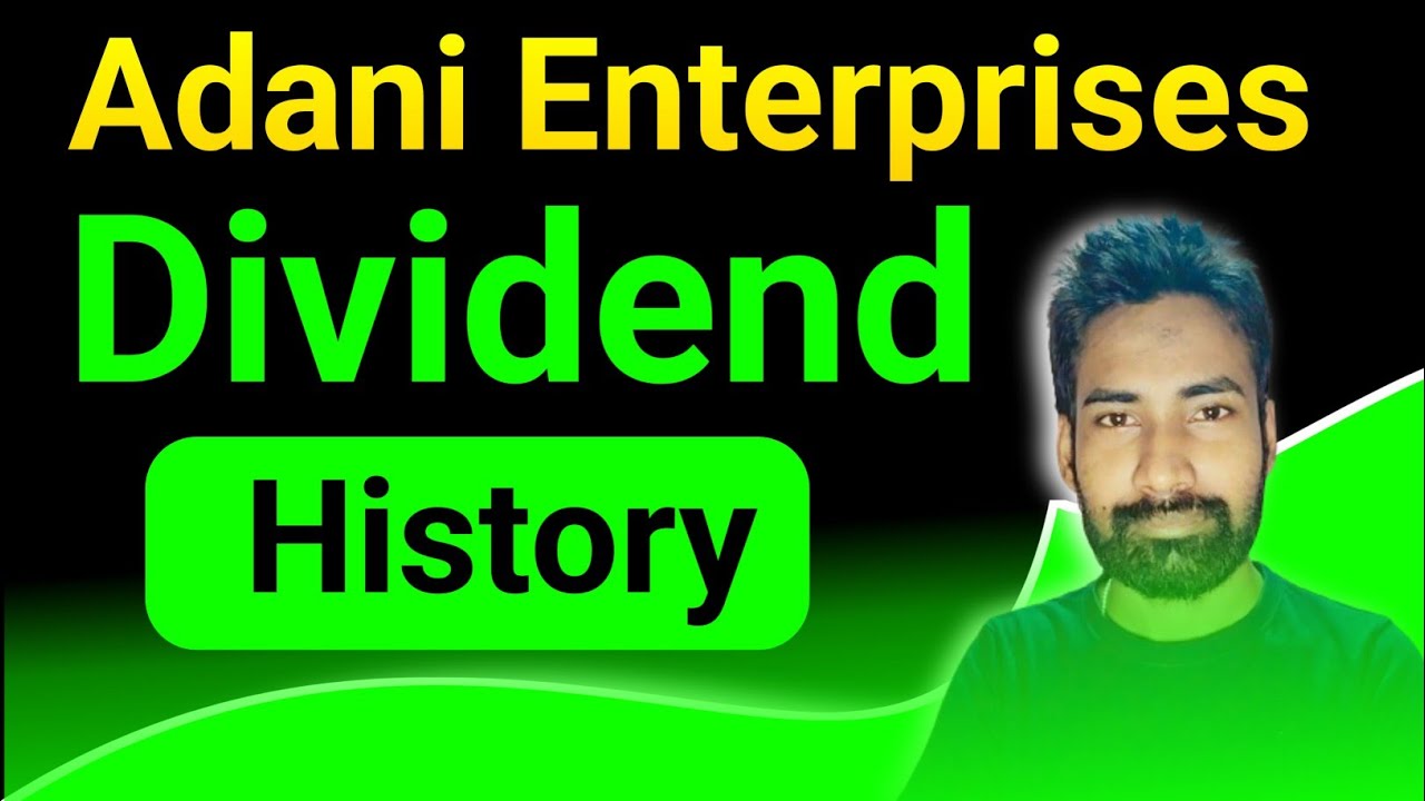 Adani Enterprises dividend history || adani enterprises dividend 2025 ...