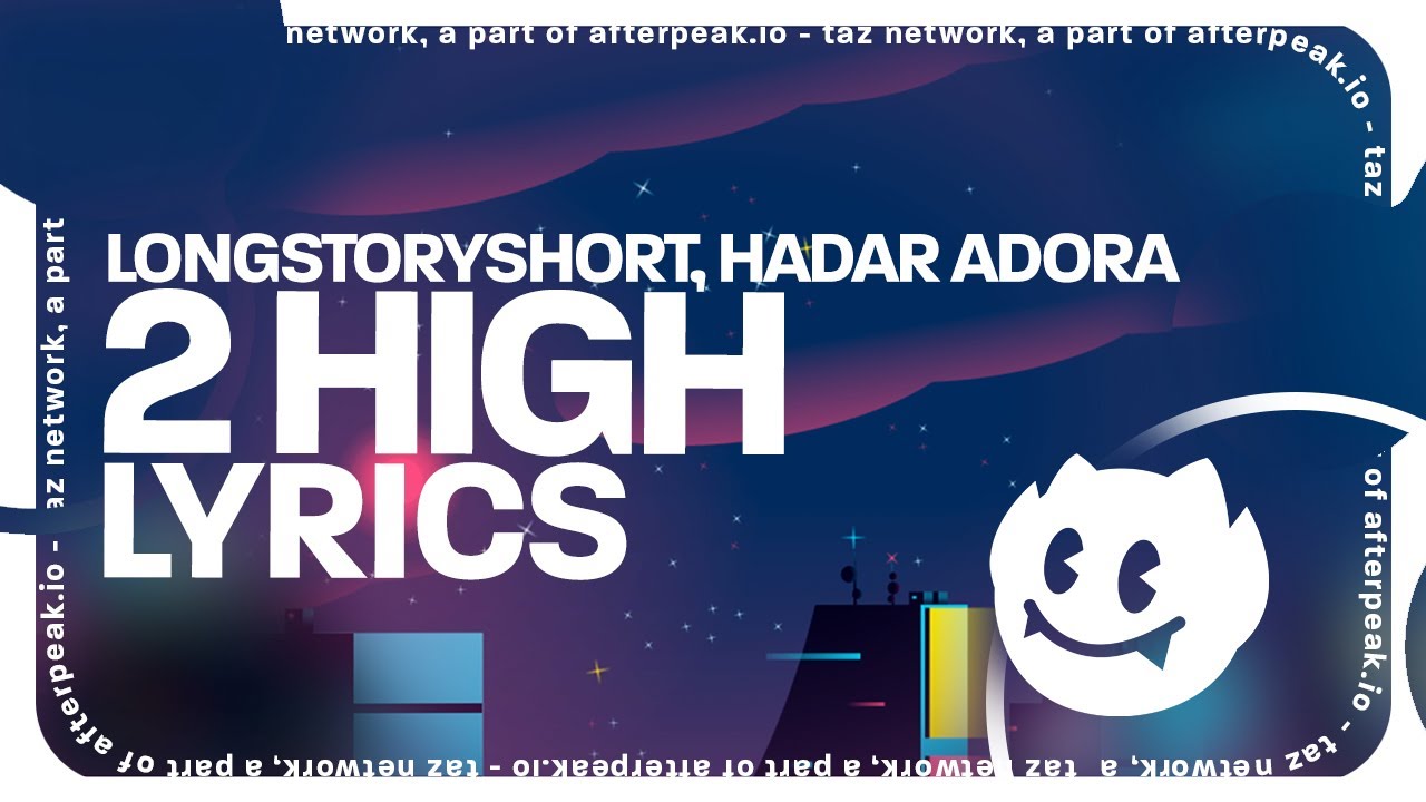 longstoryshort - 2 High (Lyrics) ft. Hadar Adora - YouTube