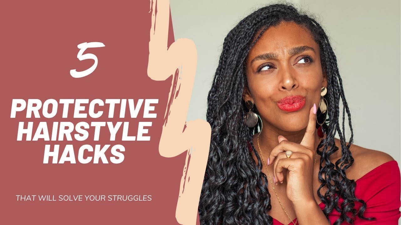 FIX YOUR PROTECTIVE STYLE STRUGGLES || TOP 5 PROTECTIVE STYLE STRUGGLES ...