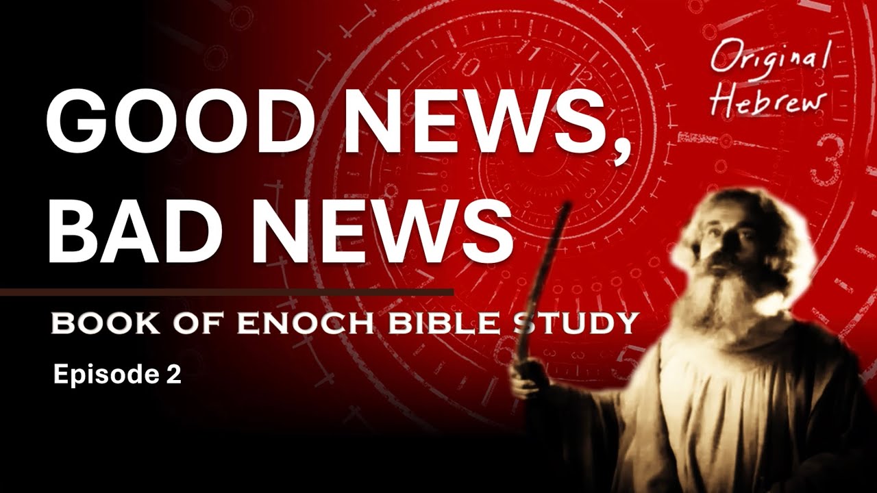 Good News Saints, Bad News Sinners | Ep 2 Book of Enoch Bible Study ...
